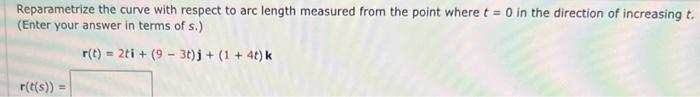 Solved Reparametrize the curve with respect to arc length | Chegg.com