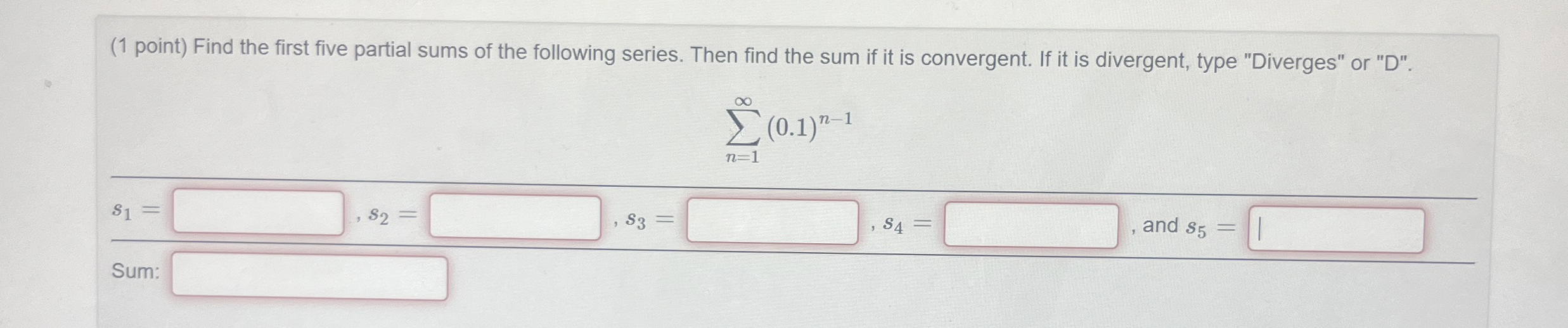 Solved (1 ﻿point) ﻿Find the first five partial sums of the | Chegg.com