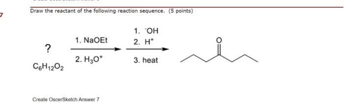 Solved Draw the reactant of the following reaction sequence. | Chegg.com