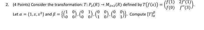 Solved 2. (4 Points) Consider the transformation: | Chegg.com