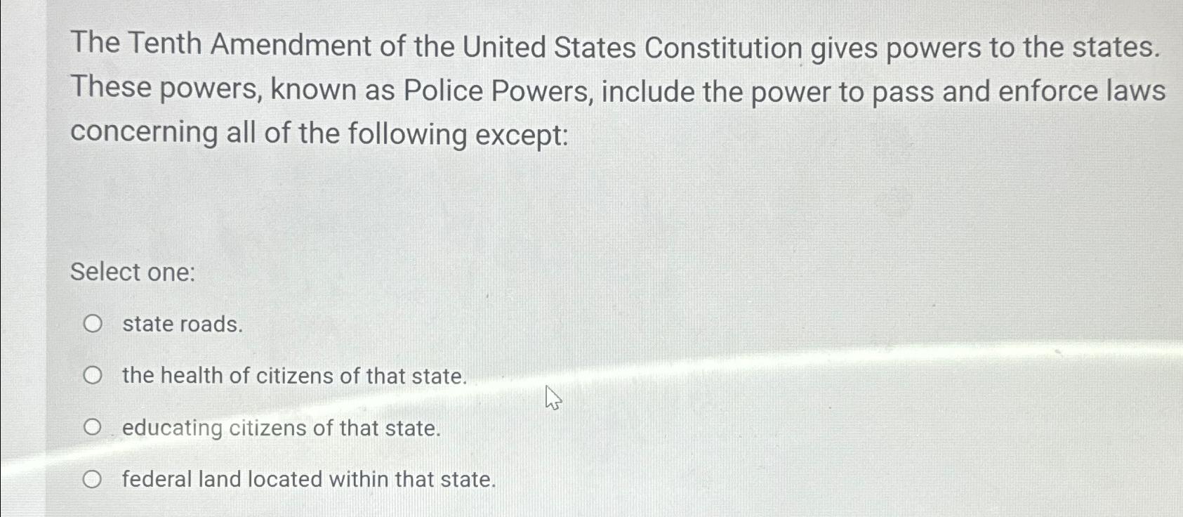 Solved The Tenth Amendment of the United States Constitution | Chegg.com
