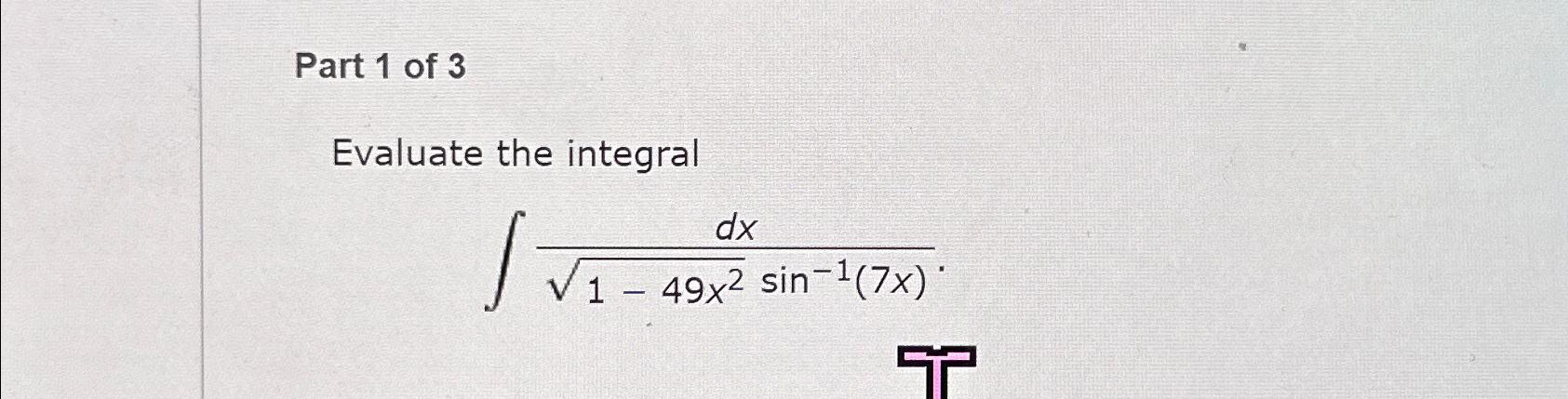 Solved Part 1 ﻿of 3Evaluate the | Chegg.com