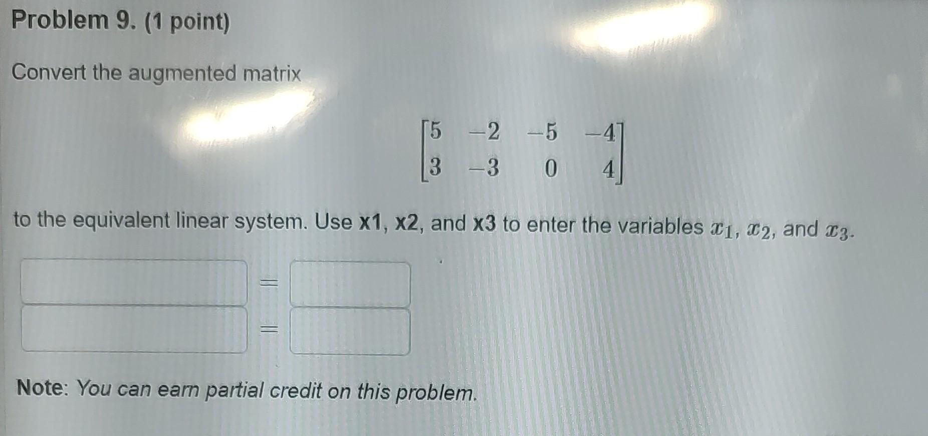 Solved Convert the augmented matrix [53−2−3−50−44] to the | Chegg.com