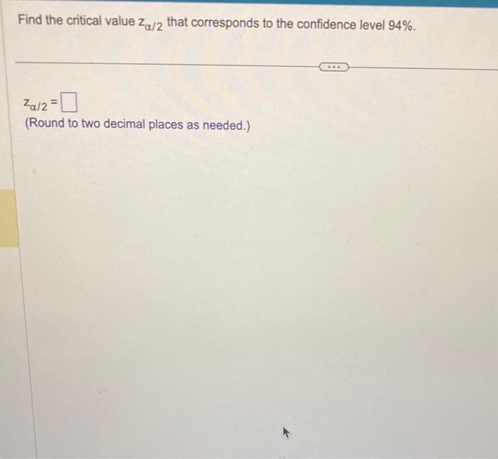 Find the critical value zα/2 that corresponds to the | Chegg.com