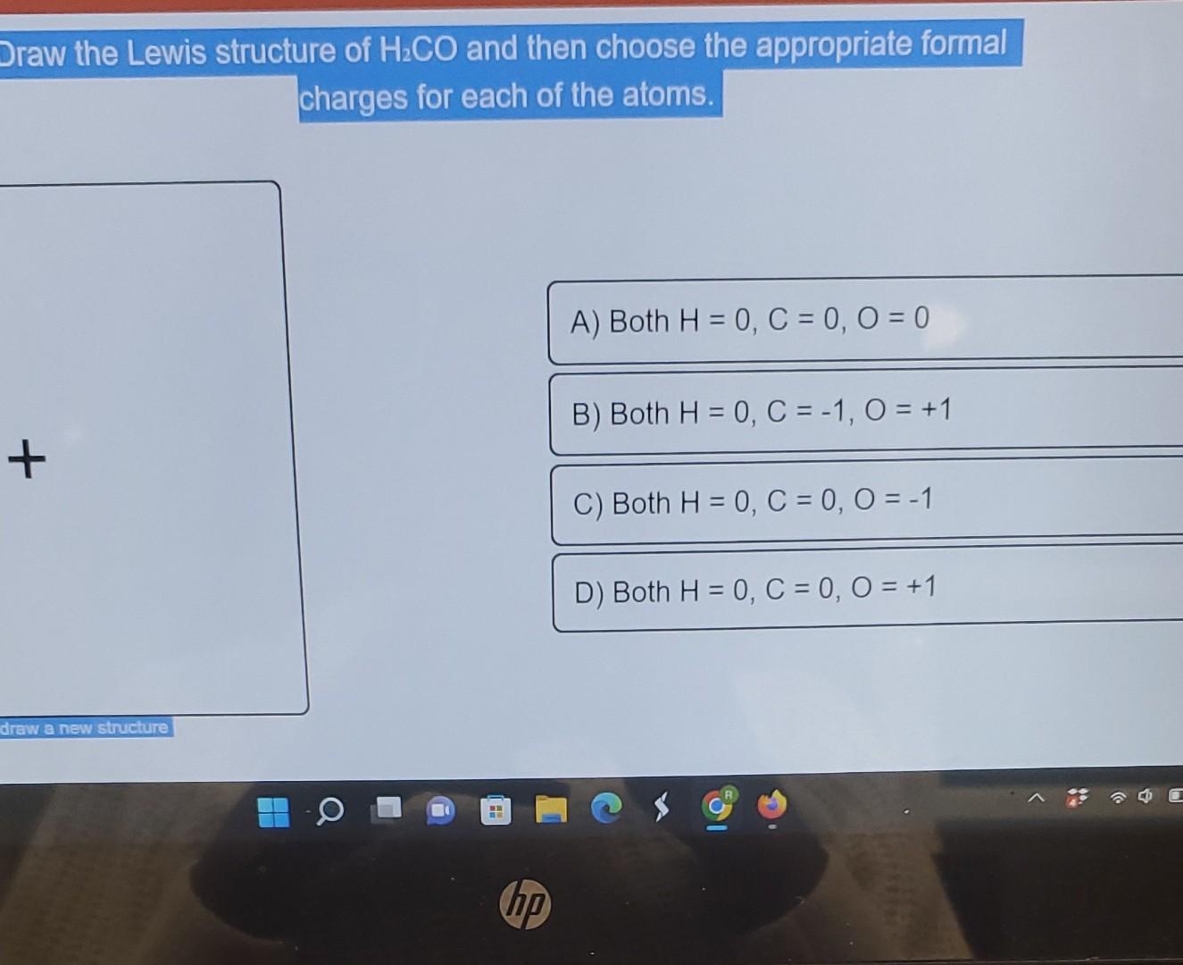 Solved raw the Lewis structure of H2CO and then choose the | Chegg.com