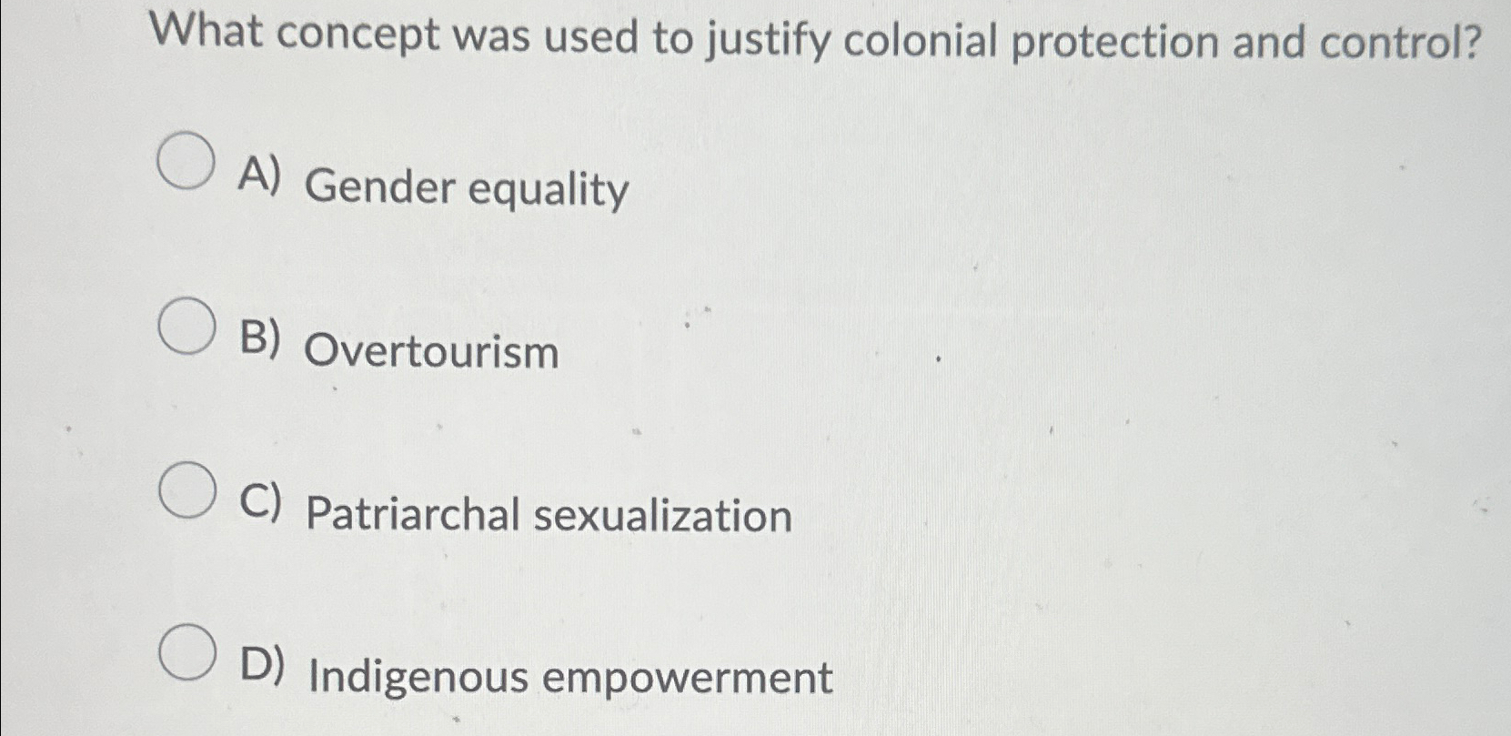 Solved What concept was used to justify colonial protection | Chegg.com