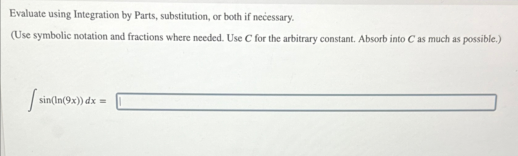 Solved Evaluate using Integration by Parts, substitution, or | Chegg.com