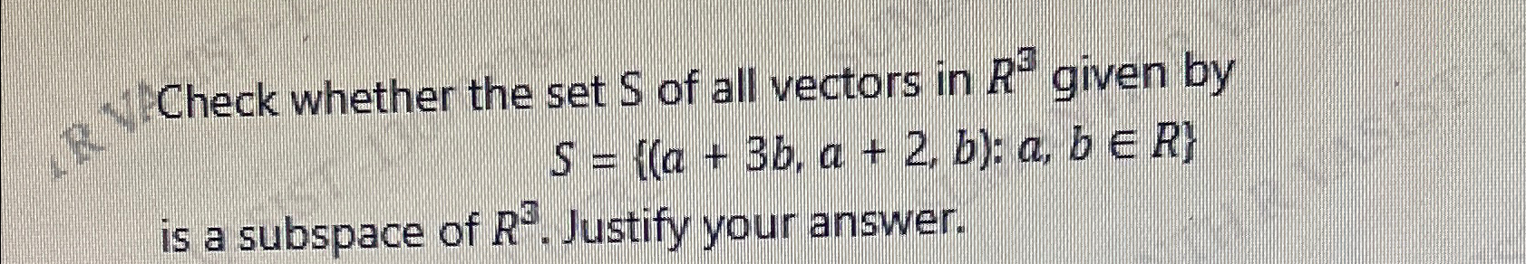 Solved Check whether the set S ﻿of all vectors in R3 ﻿given | Chegg.com