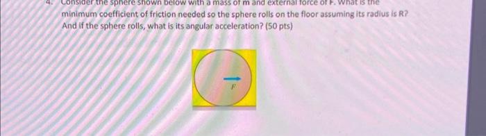Solved minimum coefficient of friction needed so the sphere | Chegg.com
