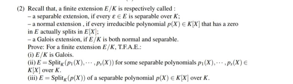 Solved (2) Recall that, a finite extension E/K is | Chegg.com