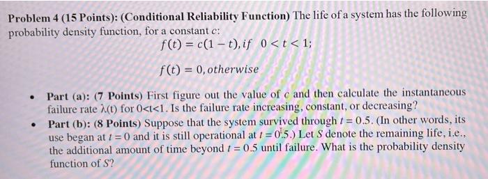 Solved Problem 4 (15 Points): (Conditional Reliability | Chegg.com