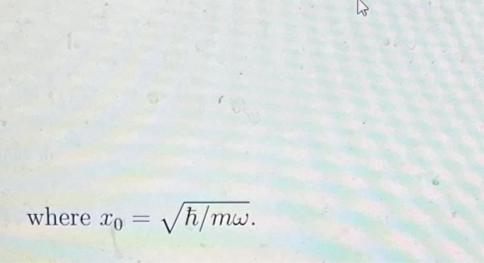 Solved 4. For a one-dimensional harmonic oscillator | Chegg.com