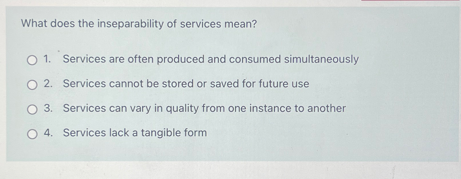 Solved What does the inseparability of services | Chegg.com