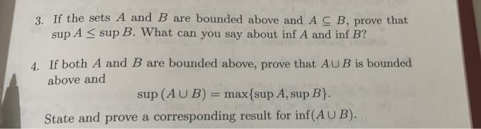 Solved 3. If the sets A and B are bounded above and A Ç B, | Chegg.com