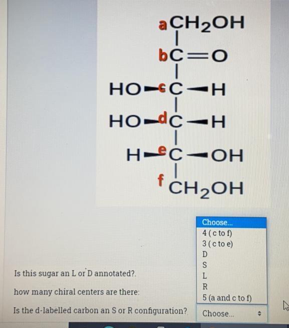 Solved a CH2OH 1 bC=0 | HO-ECH HO-CH H-Ç-OH f CH2OH Is this | Chegg.com