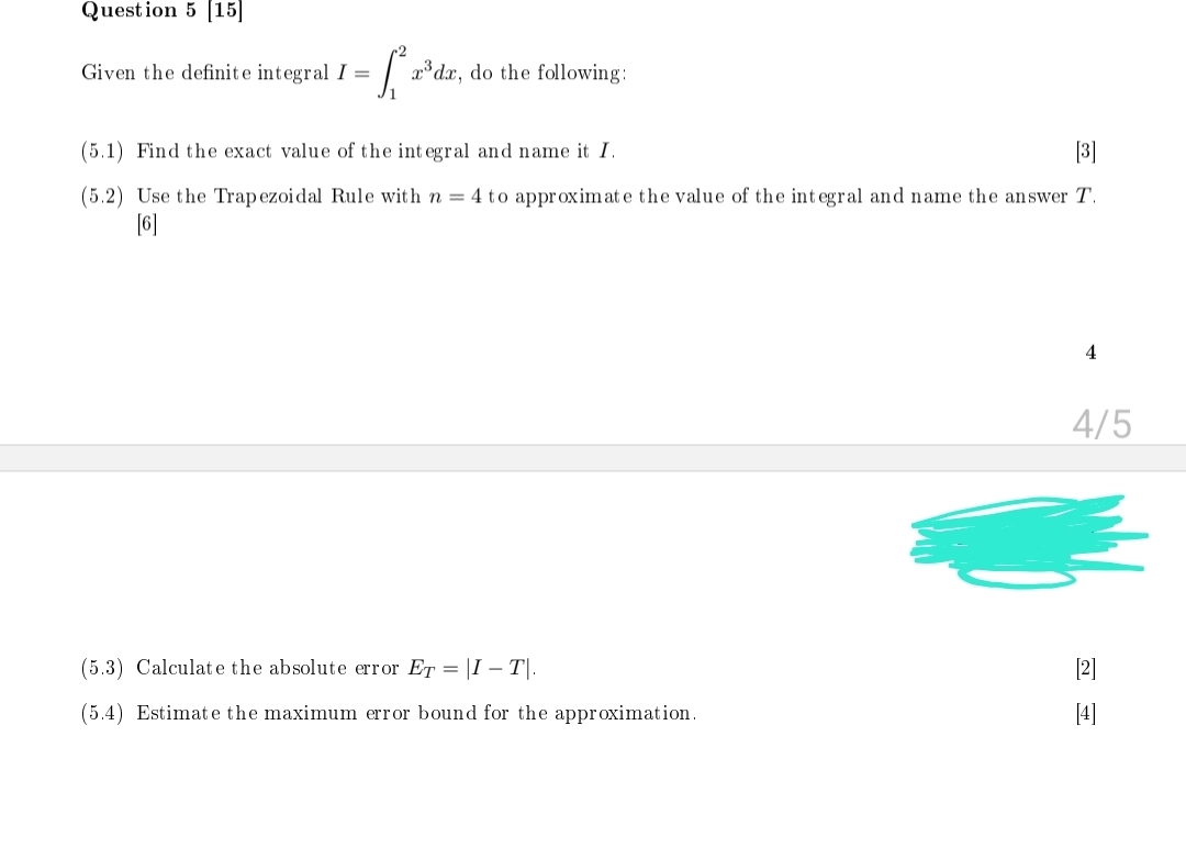Solved Question 5 [15]Given the definite integral I=∫12x3dx, | Chegg.com