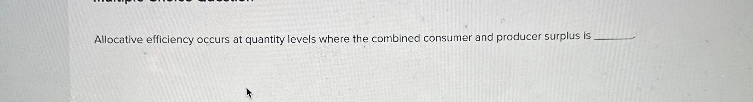 Solved Allocative efficiency occurs at quantity levels where | Chegg.com