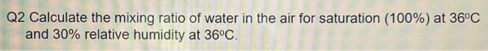 Solved Calculate the mixing ratio of water in the air for | Chegg.com