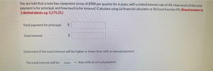 Solved You are told that a note has repayment terms of $900 | Chegg.com