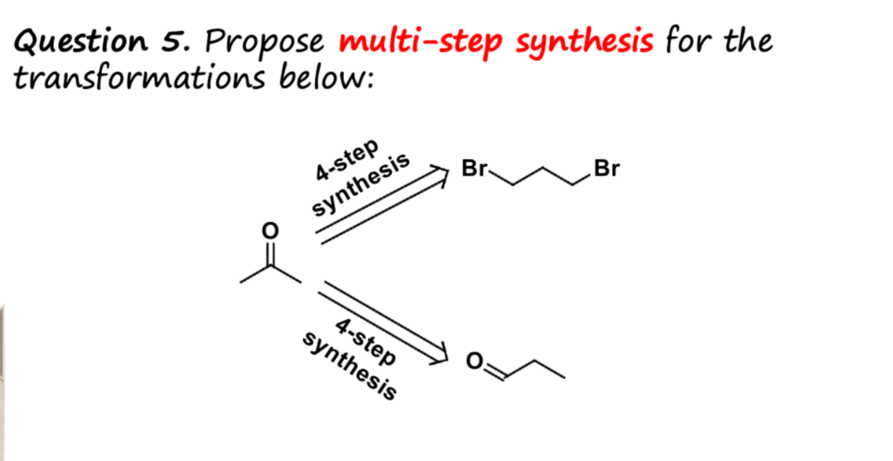 Solved Propose multi-step synthesis for the transformations | Chegg.com