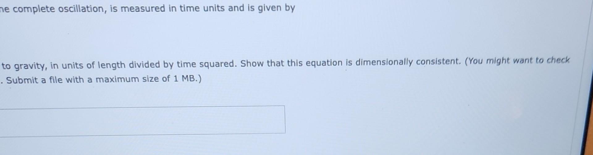 [Solved]: The period of a simple pendulum