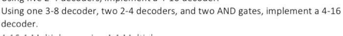 Solved Using one 3-8 decoder, two 2-4 decoders, and two AND | Chegg.com