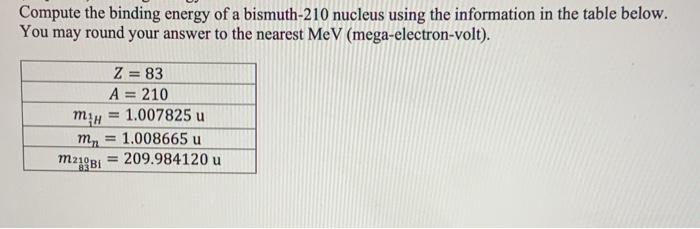 Solved Compute the binding energy of a bismuth-210 nucleus | Chegg.com