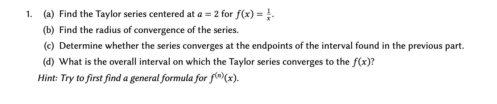 Solved (a) ﻿Find the Taylor series centered at a=2 ﻿for | Chegg.com