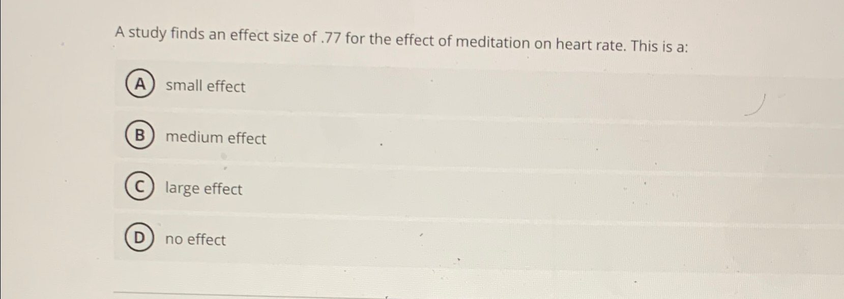 Solved A study finds an effect size of .77 ﻿for the effect | Chegg.com
