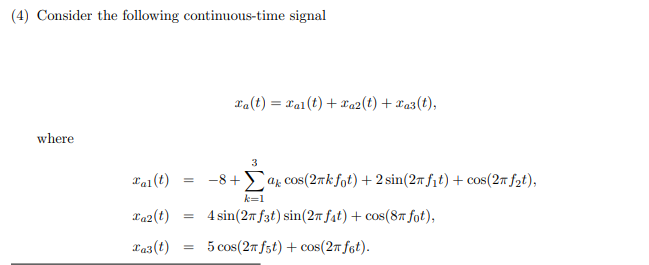 Solved (4) Consider the following continuous-time signal | Chegg.com