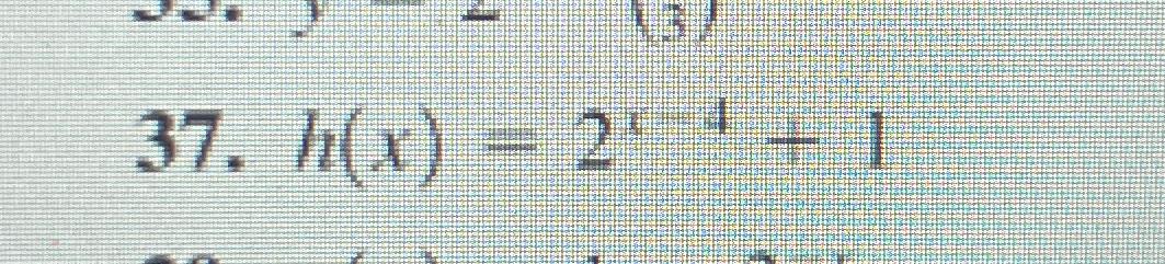 Solved h(x)=2x-4+1 | Chegg.com