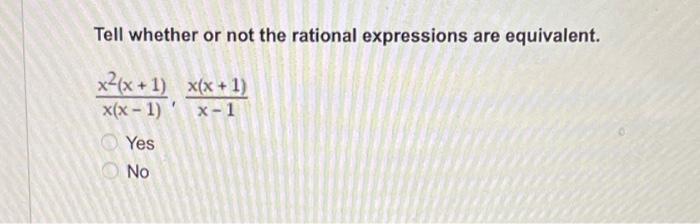Solved Tell whether or not the rational expressions are | Chegg.com