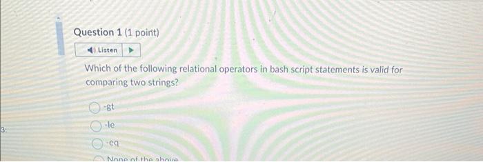 Solved Which of the following relational operators in bash | Chegg.com