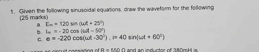 Solved Given the following sinusoidal equations, draw the | Chegg.com