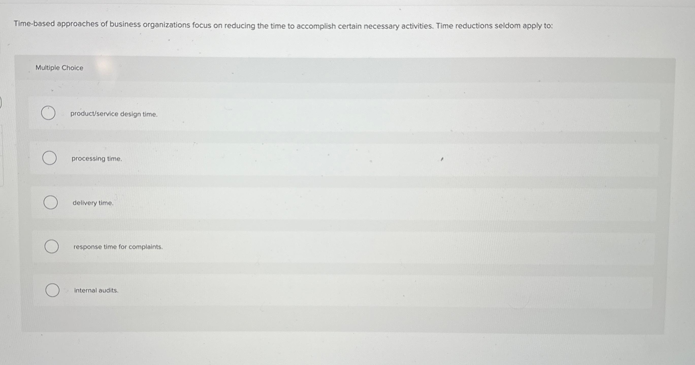 Solved Time-based approaches of business organizations focus | Chegg.com