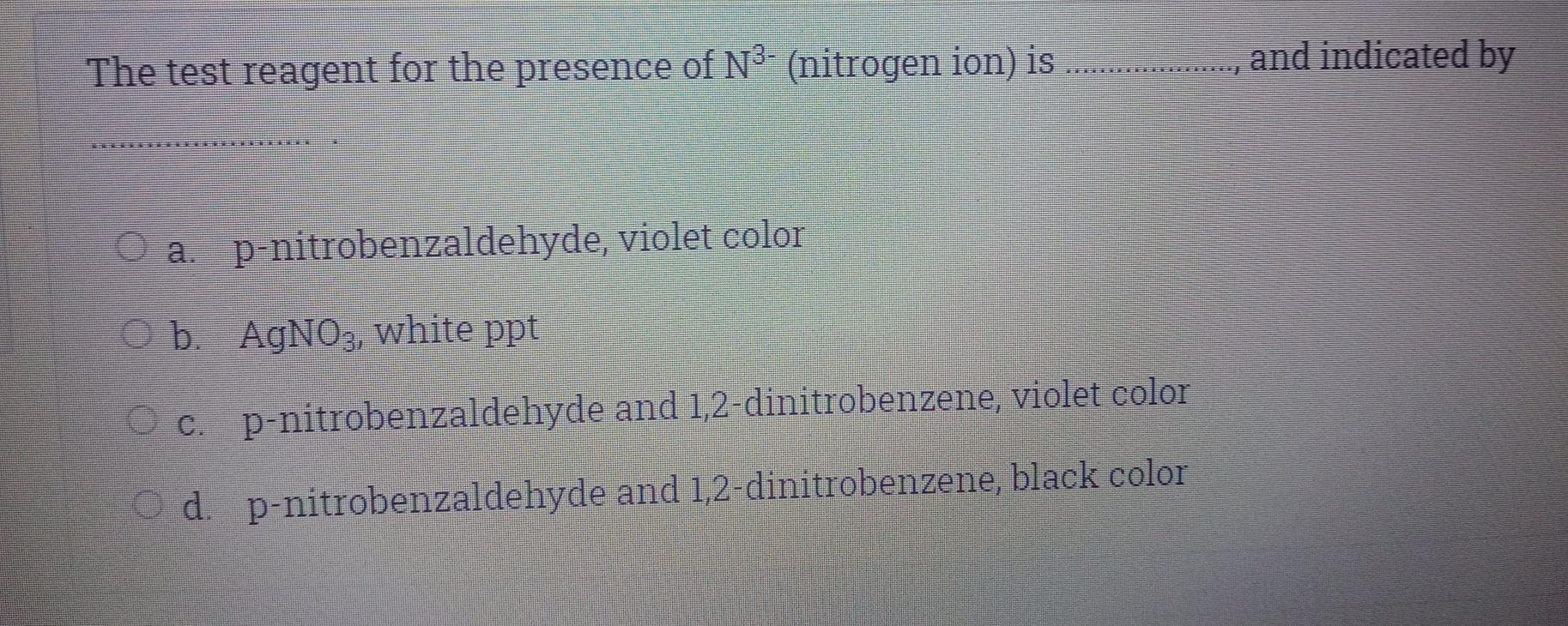 Solved The test reagent for the presence of N3- (nitrogen | Chegg.com