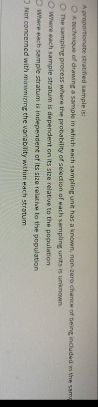 Solved A proportionate stratified sample is:A technique of | Chegg.com
