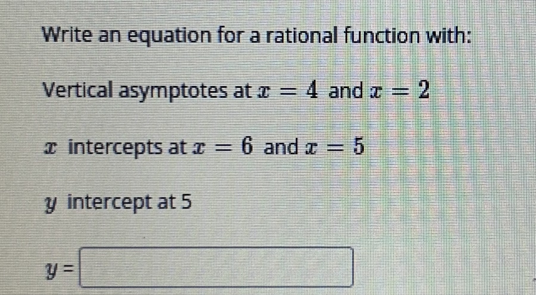 Solved Write an equation for a rational function | Chegg.com