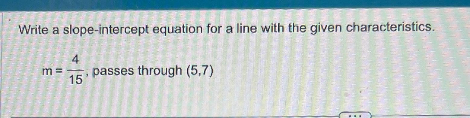 Solved Write a slope-intercept equation for a line with the | Chegg.com