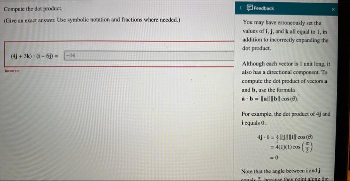 Solved Compute the dot product. (Give an exact answer. Use | Chegg.com
