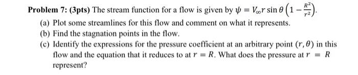 Problem 7: (3pts) The stream function for a flow is | Chegg.com