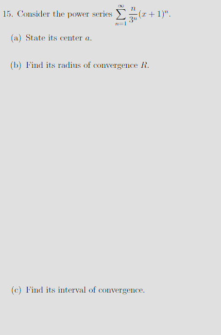 Solved Consider the power series ∑n=1∞n3n(x+1)n.(a) ﻿State | Chegg.com