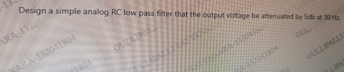 Solved Design a simple analog RC low pass filter that the | Chegg.com