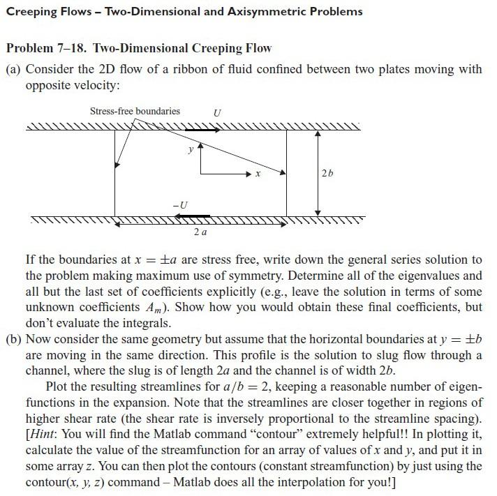 Solved Creeping Flows - Two-Dimensional and Axisymmetric | Chegg.com