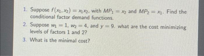 Solved 1. Suppose f(x1, x2) = x₁x₂, with MP₁ = x₂ and MP₂ = | Chegg.com
