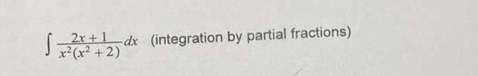 Solved ∫x2(x2+2)2x+1dx (integration by partial fractions) | Chegg.com
