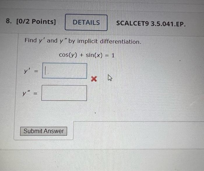 Solved Find y′ and y′′ by implicit differentiation. | Chegg.com