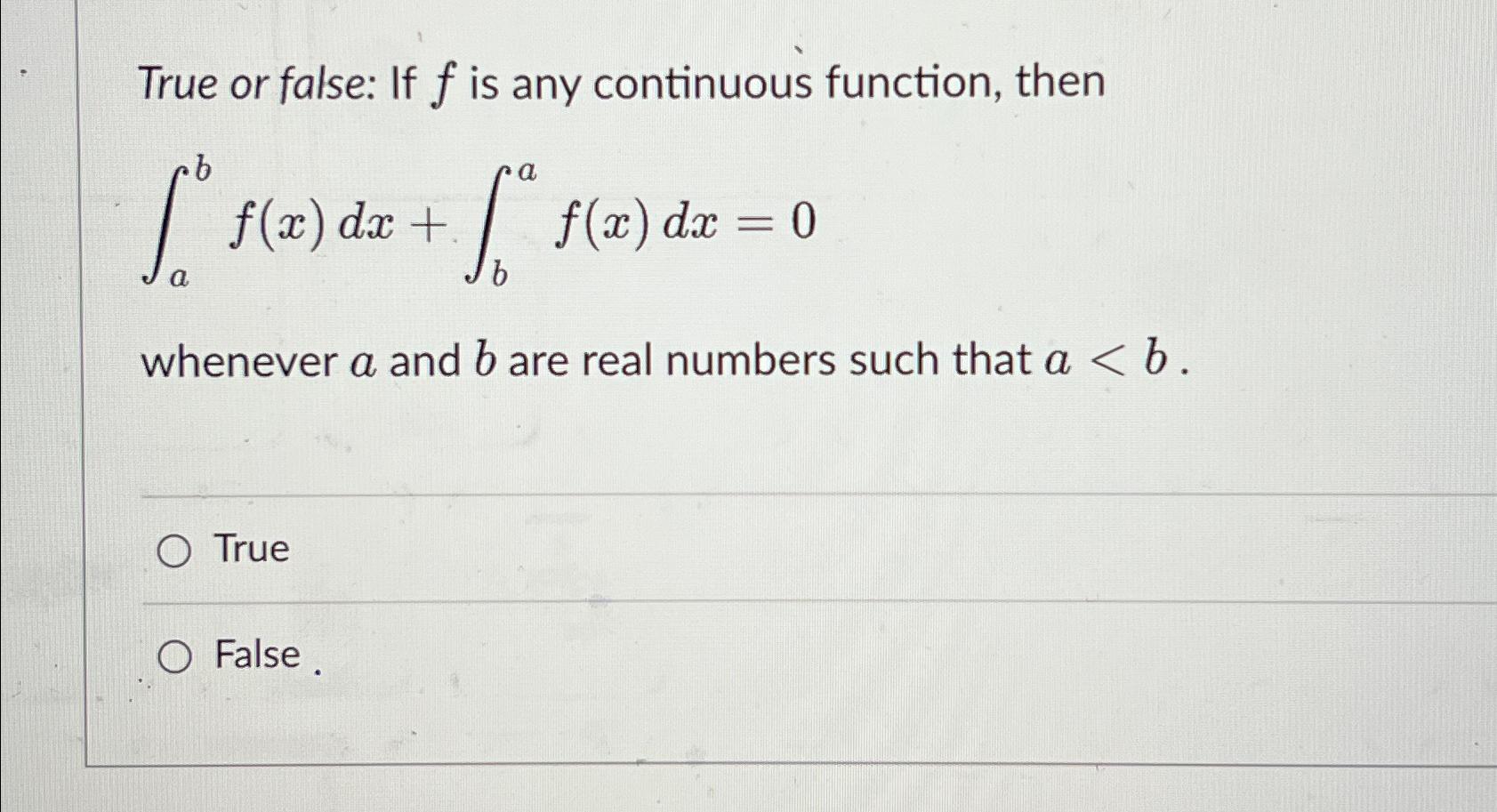 Solved True or false: If f ﻿is any continuous function, | Chegg.com