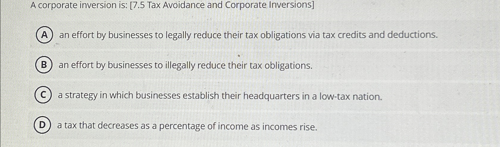 Solved A corporate inversion is: [7.5 ﻿Tax Avoidance and | Chegg.com