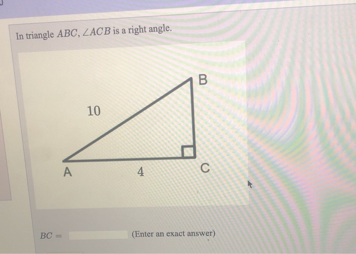 Solved In triangle ABC, ZACB is a right angle. B 2 BC = | Chegg.com